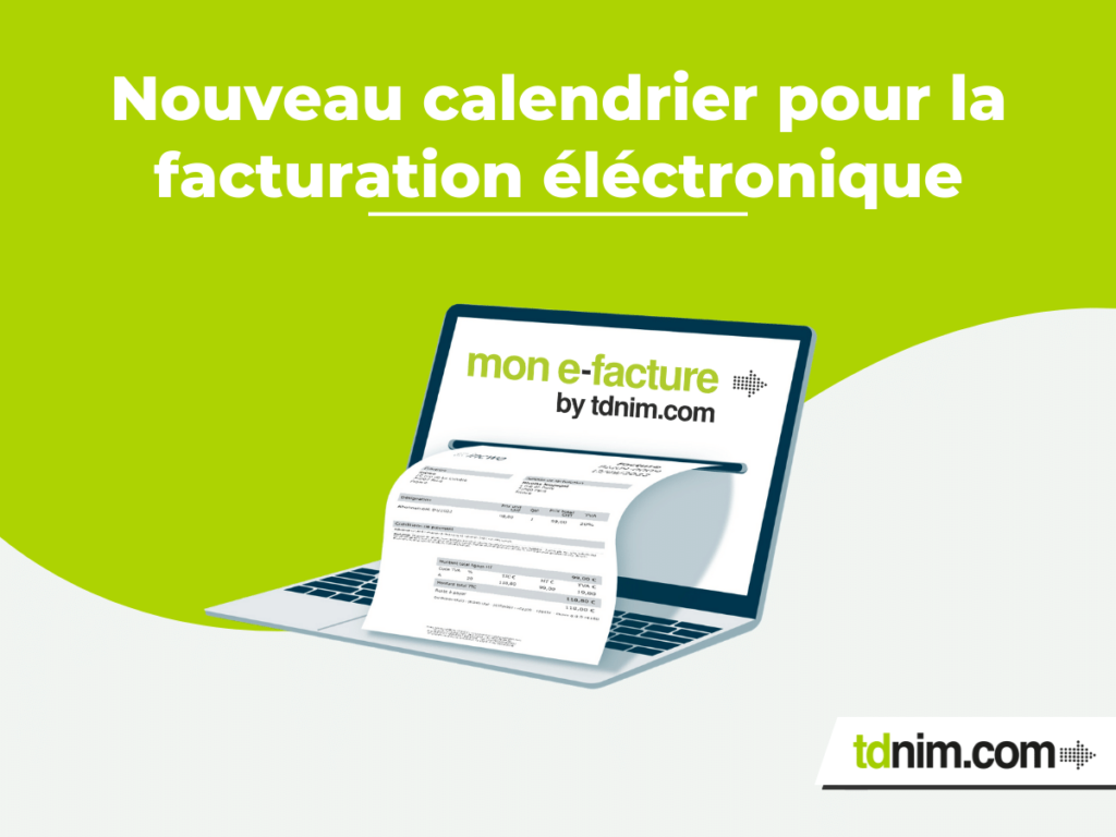Nouveau calendrier pour la facturation électronique | tdnim.com